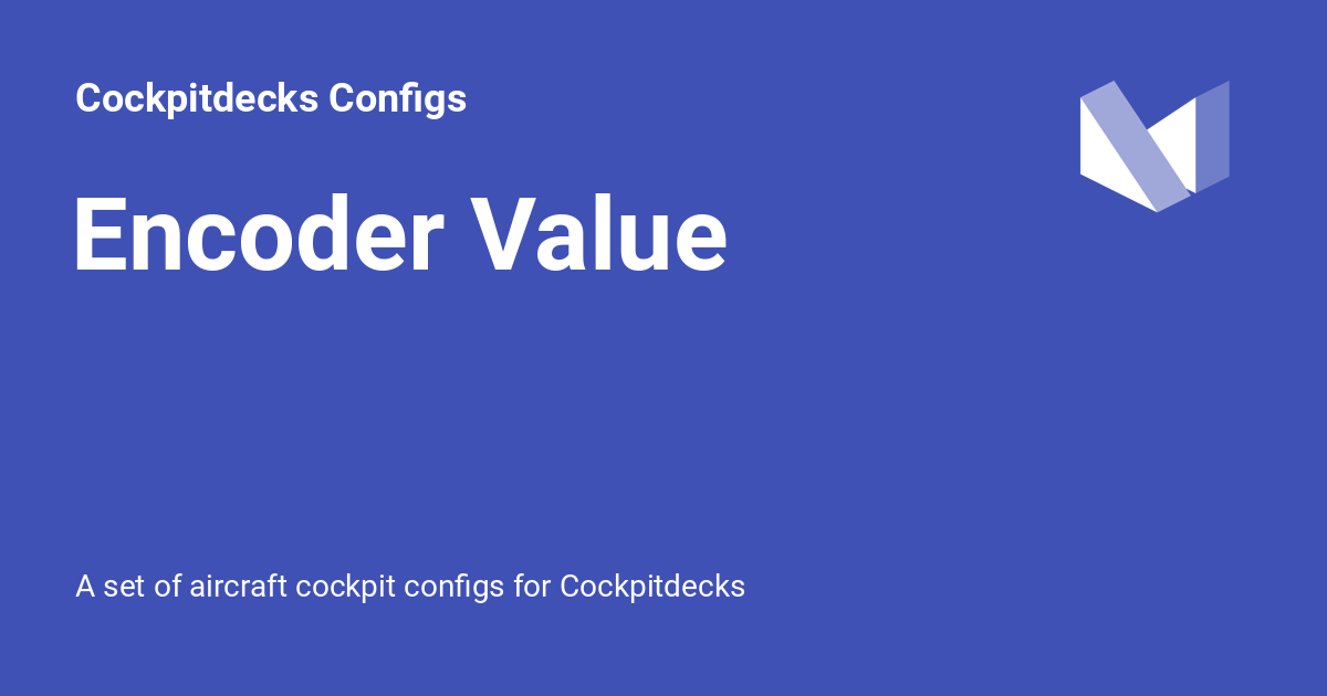 Encoder Value - Cockpitdecks Configs Encoder Value - Cockpitdecks Configs
